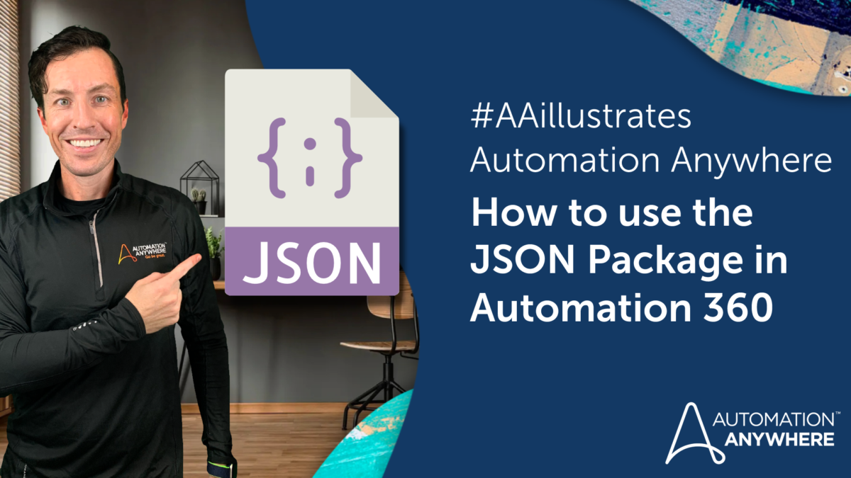 Using The Json Package Aaillustrates Automation Anywhere Rpa Developer Portal
