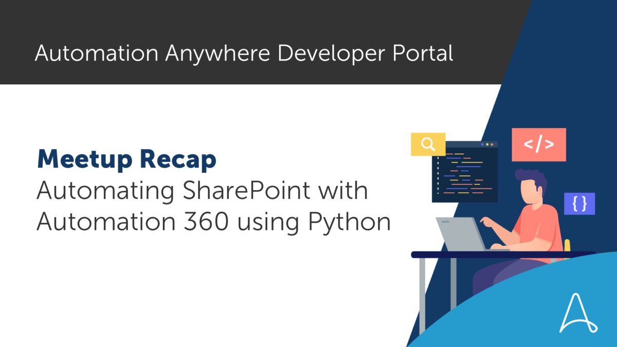 Meetup Recap: Automating SharePoint with Automation 360 using Python ...
