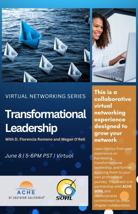 ACHE of Southern California - Virtual Networking Series: Transformational Leadership