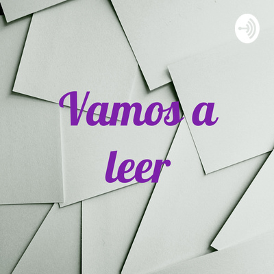Vamos a leer • A podcast on Spotify for Creators