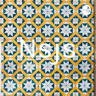 Nsjs • A podcast on Spotify for Podcasters