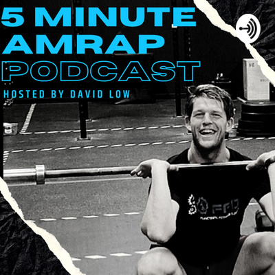 5 MINUTE AMRAP PODCAST • A podcast on Spotify for Podcasters