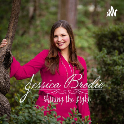 Shining the Light, with Jessica Brodie • A podcast on Spotify for Creators