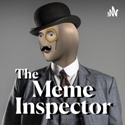 The Meme Inspector Podcast Trailer by The Meme Inspector