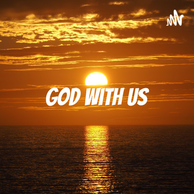 God With Us: A Podcast With Johnson • A podcast on Spotify for Podcasters