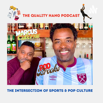 Quality Hang Podcast w/ Rod & Marcus • A podcast on Spotify for Creators