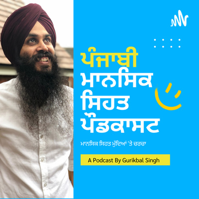 Achievehappily: Punjabi podcast on mindset & mental health • A podcast on Spotify for Creators