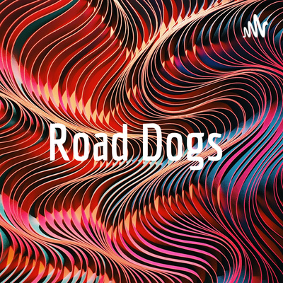 Road Dogs • A podcast on Spotify for Creators