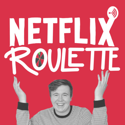 Netflix Roulette • A podcast on Spotify for Podcasters