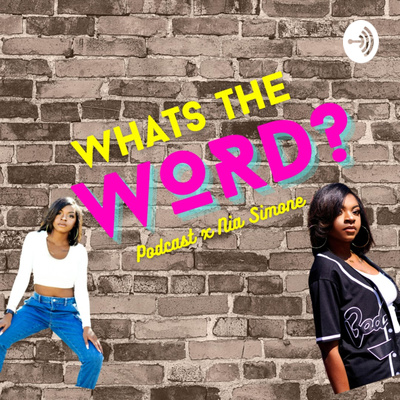 Whats The Word? • A podcast on Spotify for Creators
