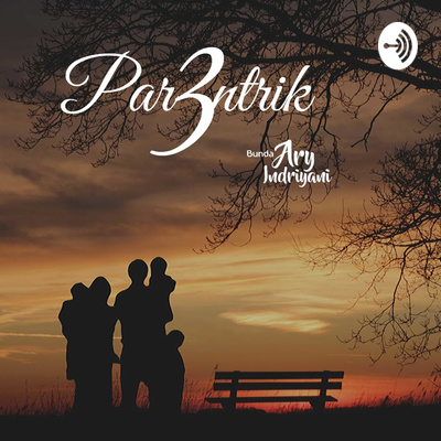 ParenTrik Bunda Ary • A podcast on Spotify for Creators