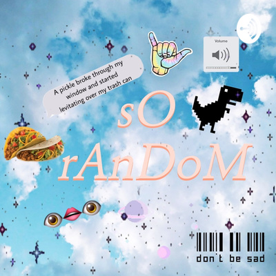 sO rAnDoM • A podcast on Spotify for Podcasters