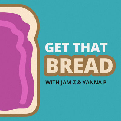 Get That Bread • A podcast on Spotify for Creators