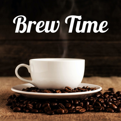 Brew Time • A podcast on Spotify for Podcasters