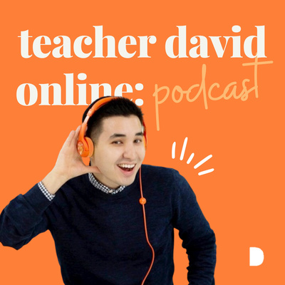 teacher david online: podcast • A podcast on Spotify for Creators