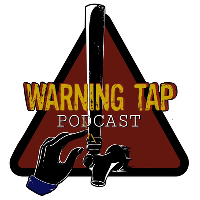 Warning Tap • A podcast on Spotify for Podcasters