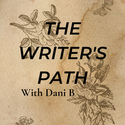 The Writer's Path with Dani B • A podcast on Spotify for Creators