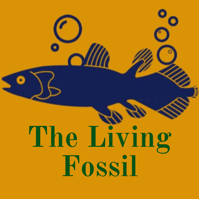 The Living Fossil • A podcast on Spotify for Creators