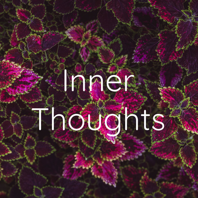 Inner Thoughts • A podcast on Spotify for Creators