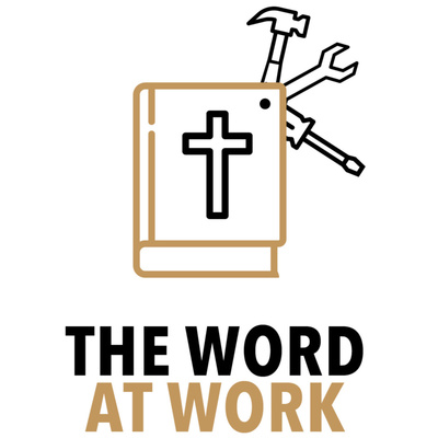 The Word at Work • A podcast on Spotify for Creators