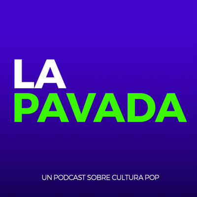 La Pavada • A podcast on Spotify for Podcasters