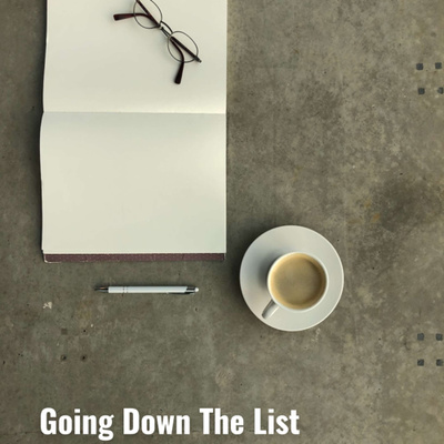 Going Down The List • A podcast on Spotify for Podcasters
