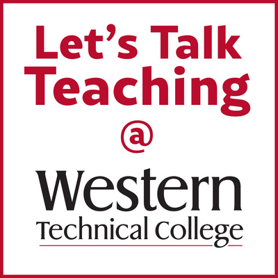 Let's Talk Teaching @ Western Technical College • A podcast on Spotify ...