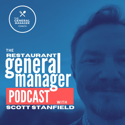 The Restaurant General Manager Podcast • A podcast on Spotify for Creators