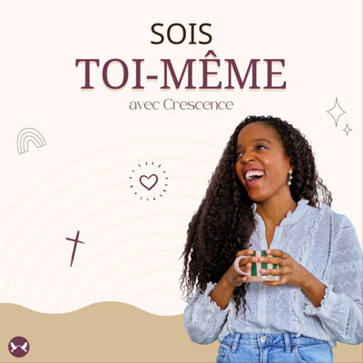 Sois Toi-Même : L’estime de soi et la guérison au cœur de la foi • A ...