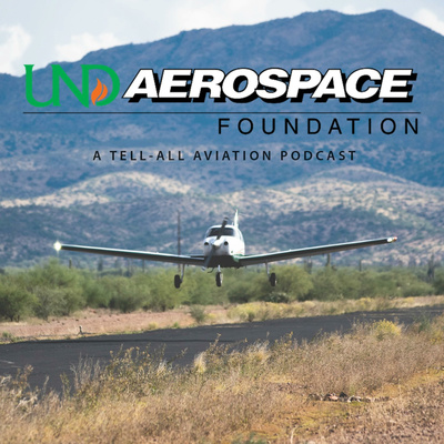 UND Aerospace Foundation • A podcast on Spotify for Creators