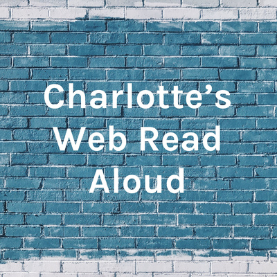 Charlotte's Web- Chapter 10 by Charlotte's Web Read Aloud