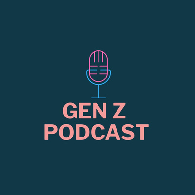Gen Z Podcast • A podcast on Spotify for Creators