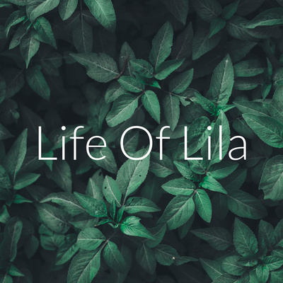 Life Of Lila • A podcast on Spotify for Creators