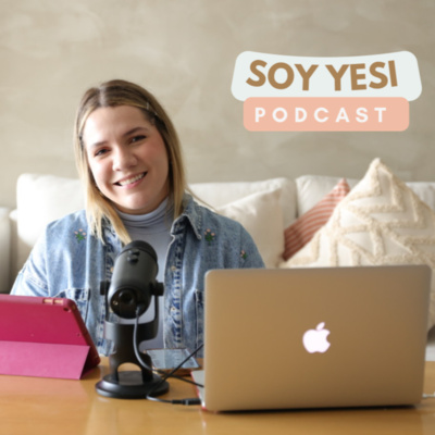 SOY YESI • A podcast on Spotify for Creators