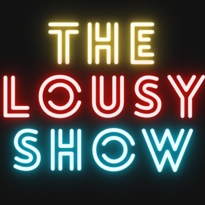 #12: The Lousy State of Streaming by The Lousy Show