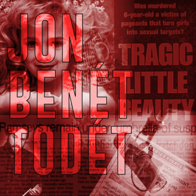 JonBenét Todét | Episode 27 | Heavy Meddle | The Michael Helgoth Theory ...