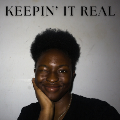 Keepin' It Real • A podcast on Spotify for Podcasters