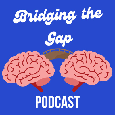 Bridging The Gap • A podcast on Spotify for Creators