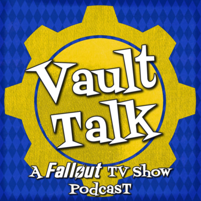 Vault-Talk | Ep 01: The End by Vault Talk: A Fallout TV Show Discussion