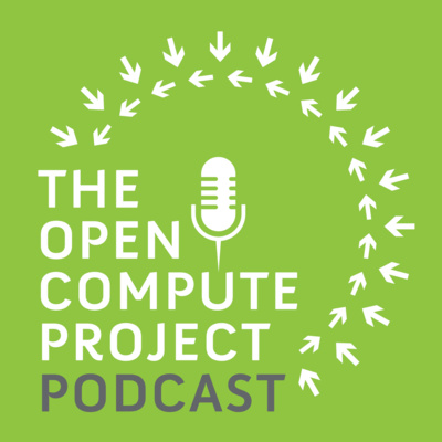 The Open Compute Project Podcast • A podcast on Spotify for Creators