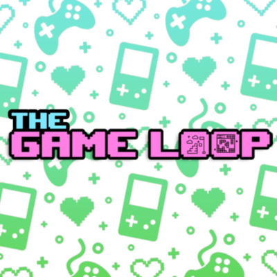 The Game Loop • A podcast on Spotify for Creators