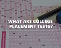 What are College Placement Tests? | Plexuss.com