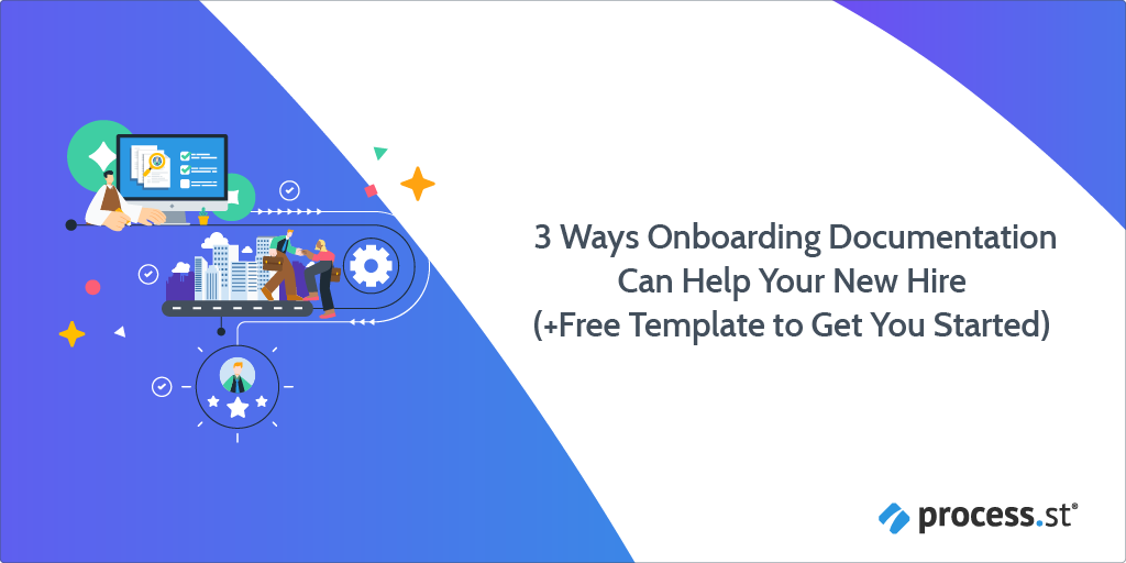 3 Ways Onboarding Documentation Can Help Your New Hire (+ Free Template to Get You Started)