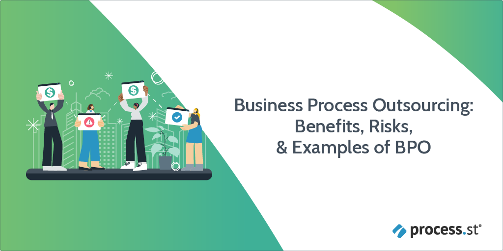 Business Process Outsourcing: Benefits, Risks, & Examples of BPO ...