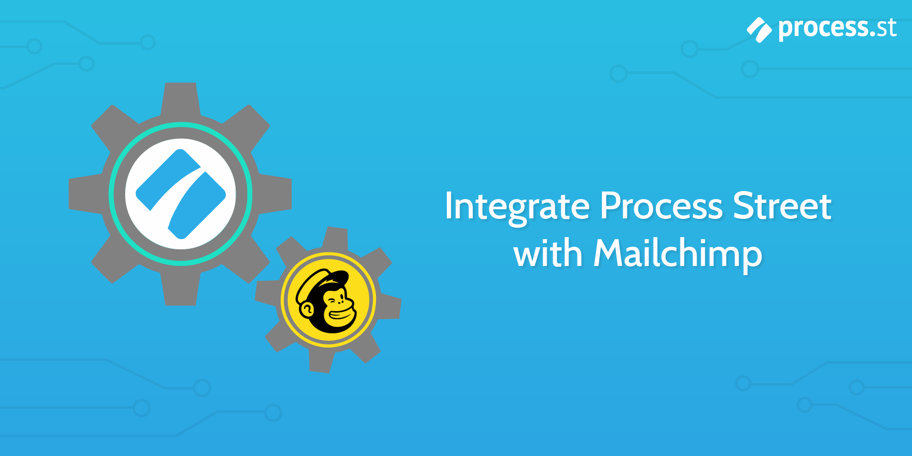 Mailchimp + Process Street Integration