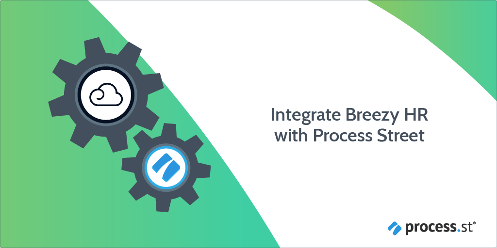 Breezy HR + Process Street Integration - Process Street Help Center