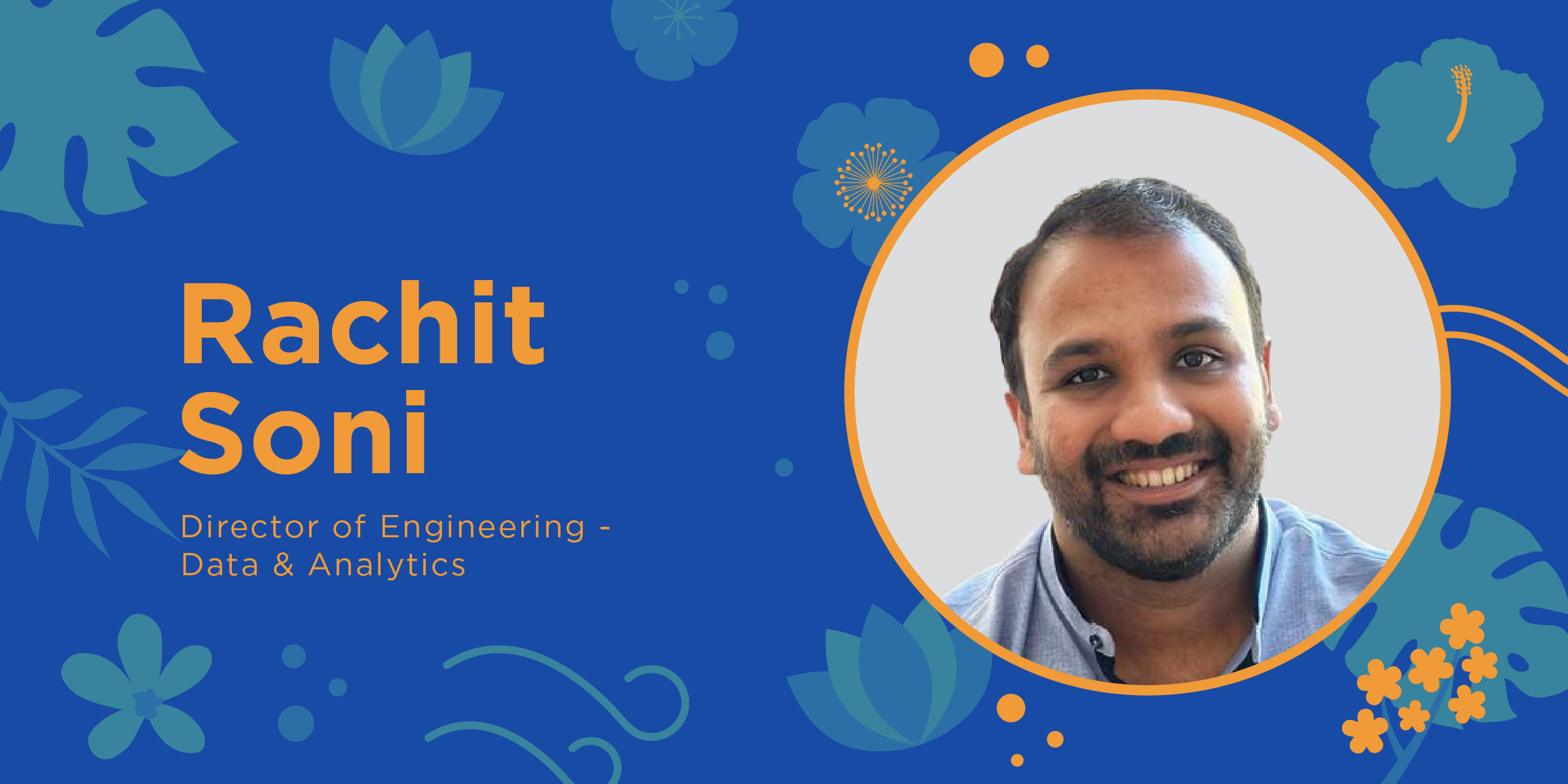 Celebrating AANHPI Heritage Month: Meet Rachit Soni Celebrating AANHPI Heritage Month: Meet Rachit Soni