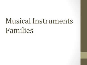 PowerPoint: Musical Instruments Families | Music Appreciation 1
