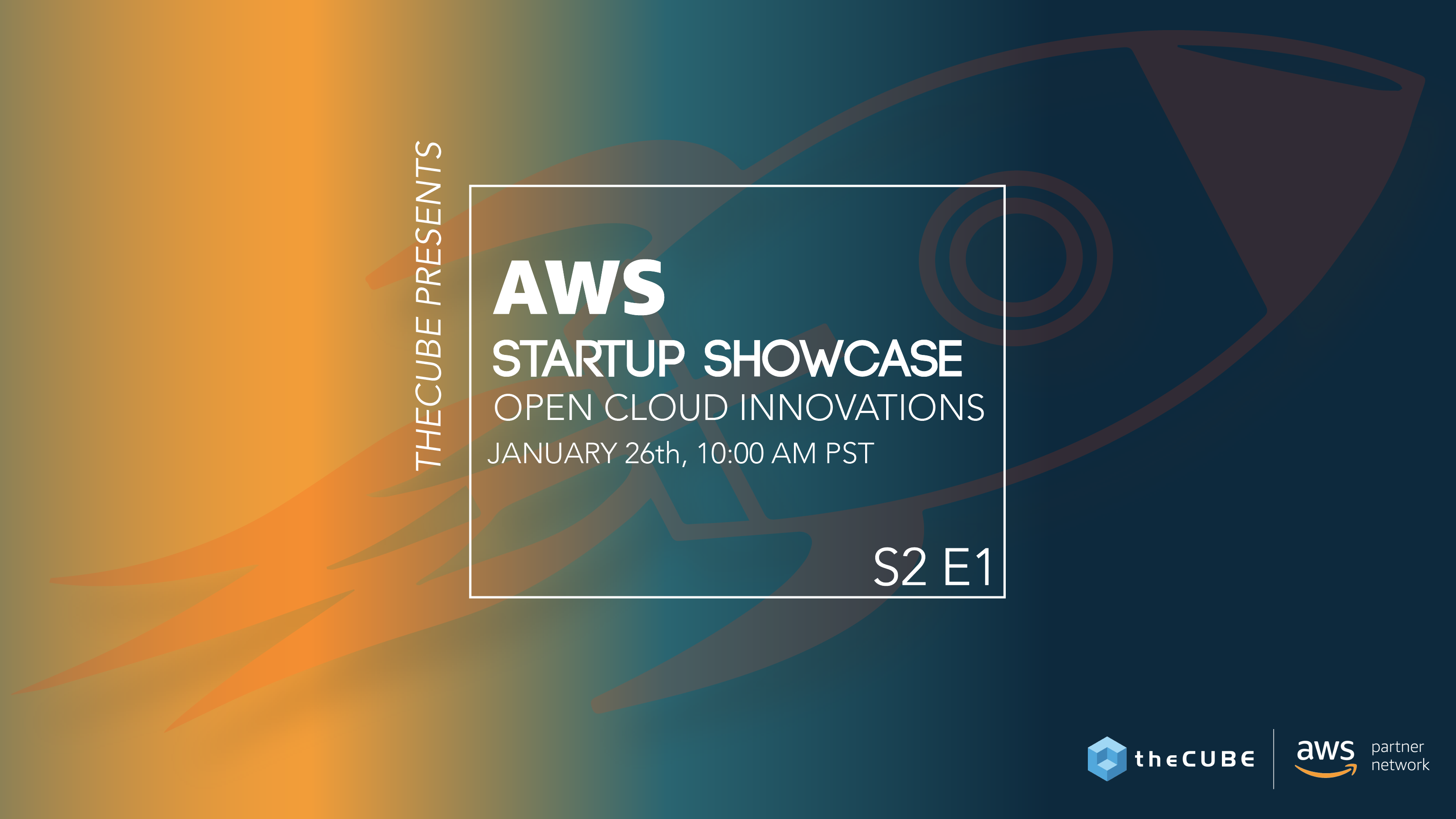 AWS Startup Showcase Series | AWS Showcase Startup Series - S2 E1
