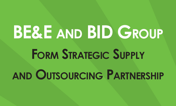 BE&E and BID Group Form Strategic Supply and Outsourcing Partnership
